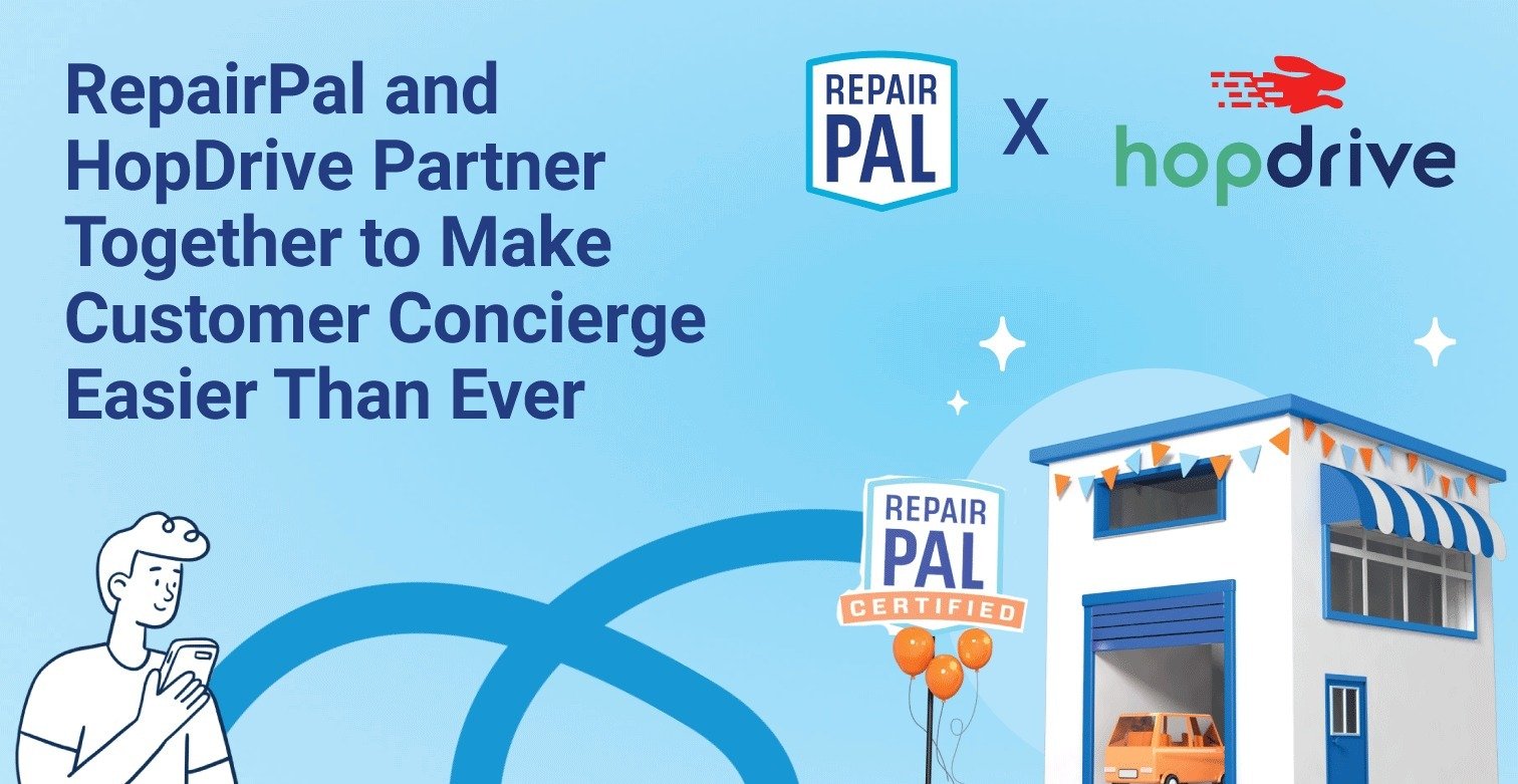 RepairPal and HopDrive Partner Together to Make Customer Concierge ...